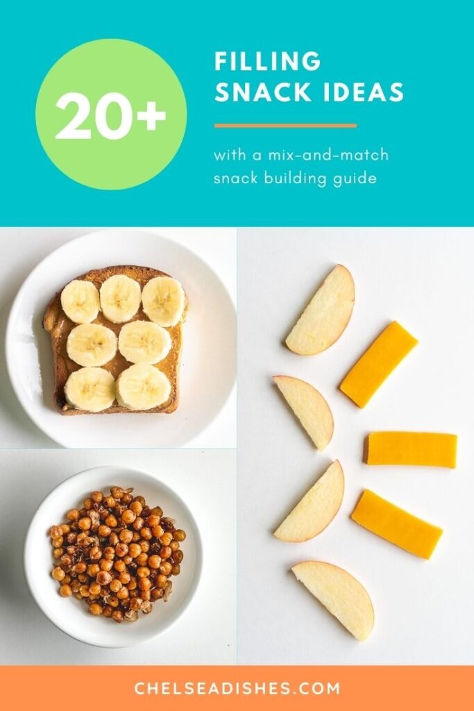 20+ Delicious Ideas for Filling Snacks - Chelsea Dishes
